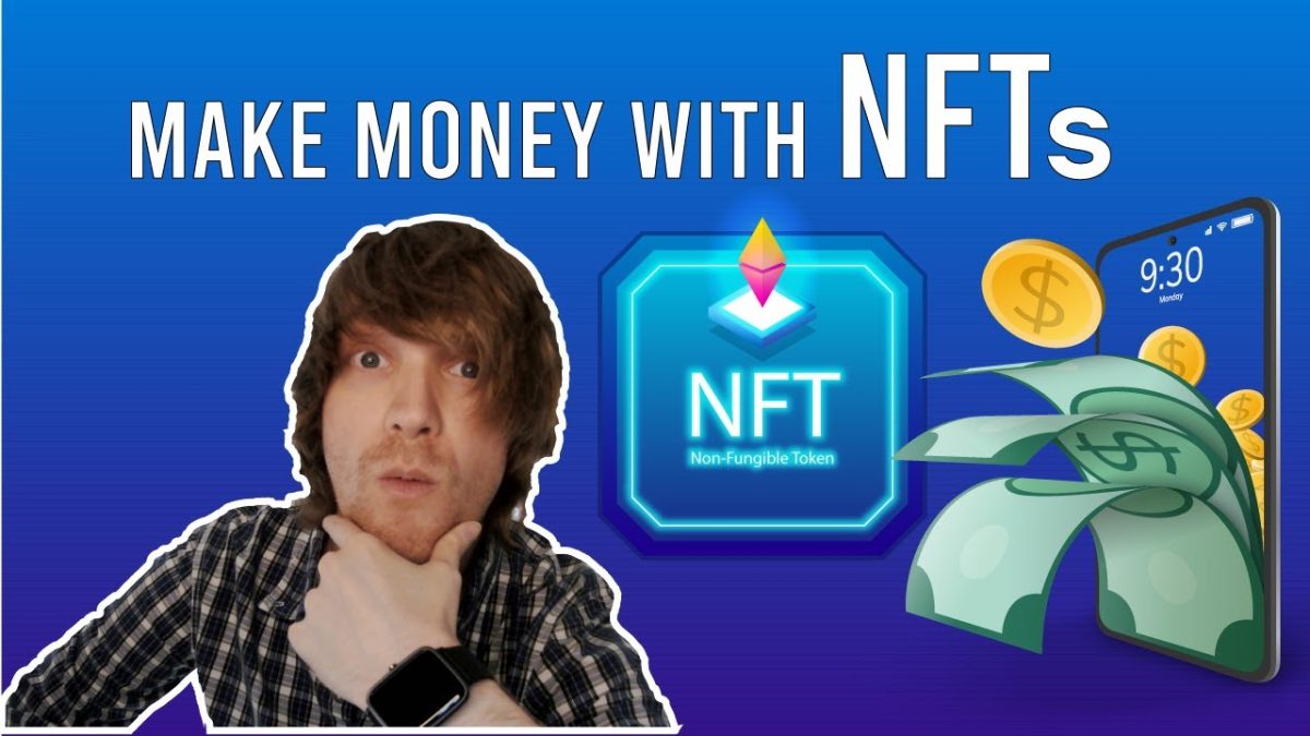 How Does an NFT Make Money? Here’s What You Need to Know